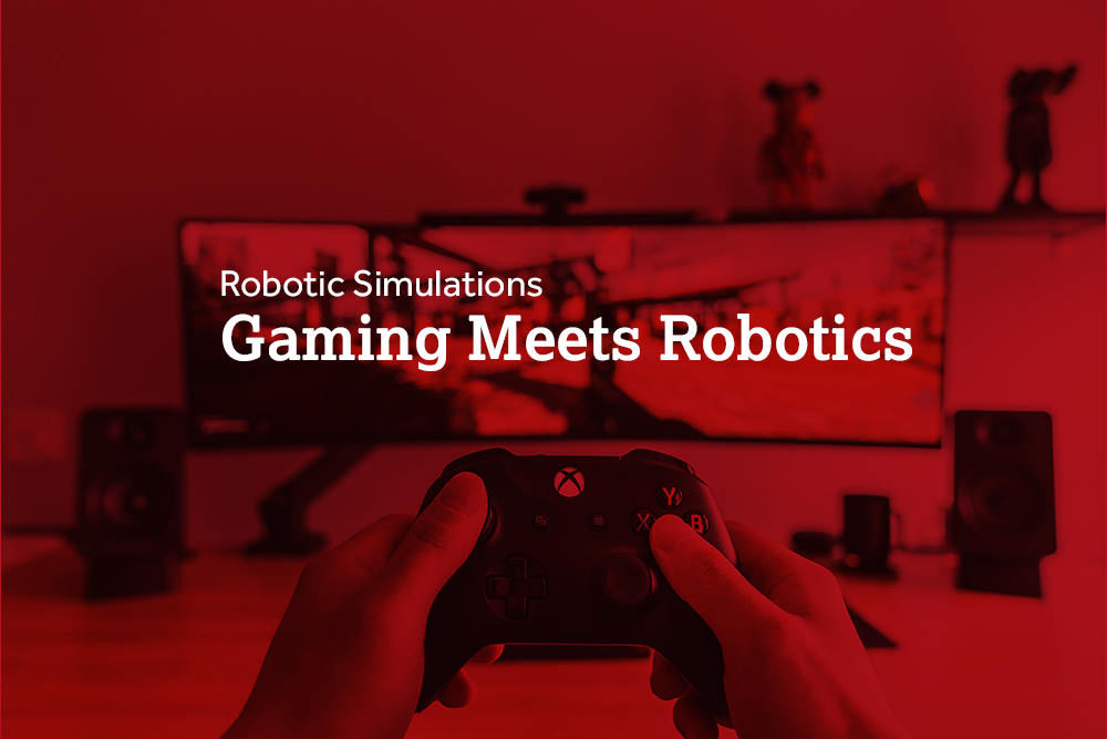 Gaming Meets Robotics: Robotic Simulations – Lancashire Cyber Foundry
